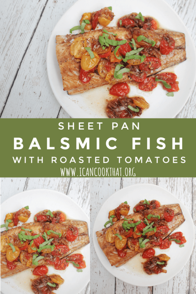 Sheet Pan Balsamic Fish with Roasted Tomatoes | I Can Cook That